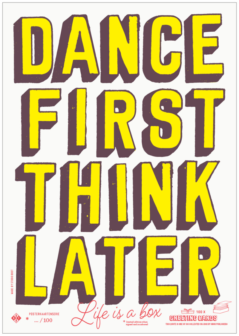 DANCE FIRST THINK LATER – A3 & B2 | Studio Boot